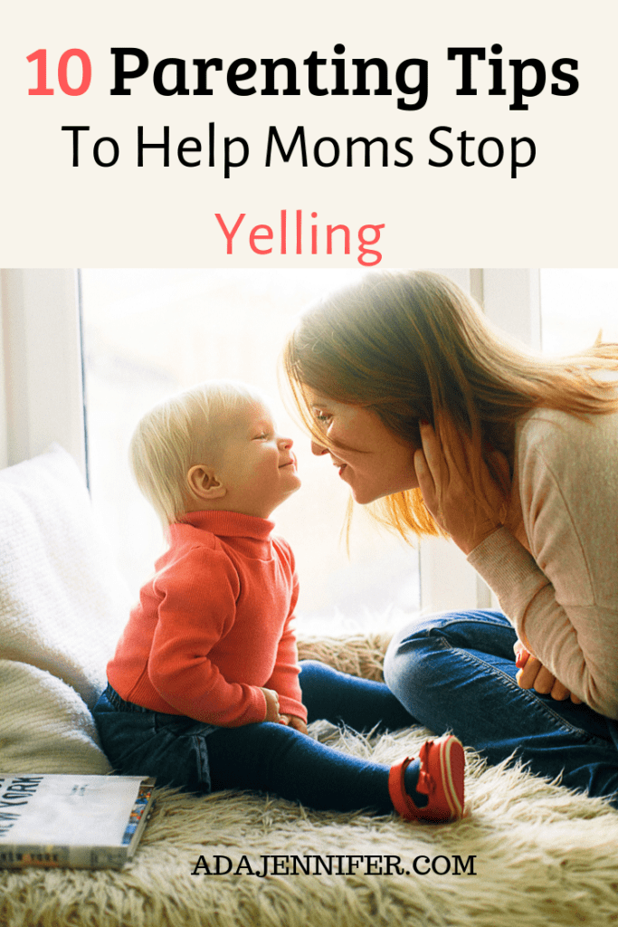 10 Parenting Tips To Get Your Kids To Behave Without Yelling - Ada Jennifer
