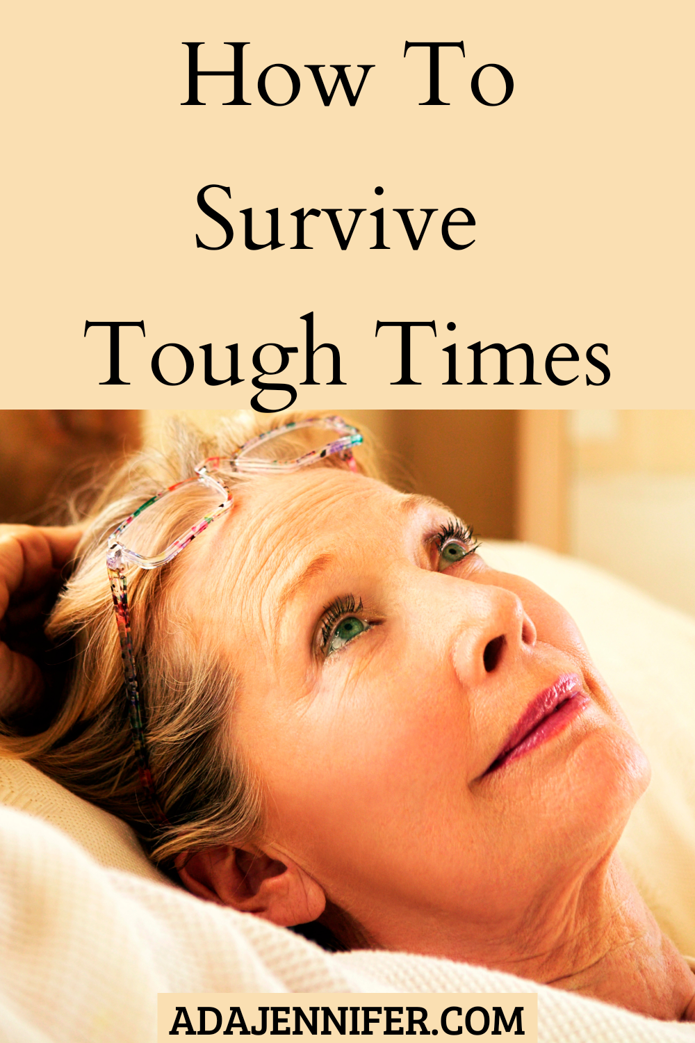 How To Survive Tough Times - Ada Jennifer