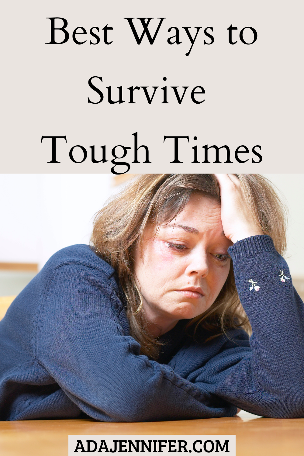 How To Survive Tough Times - Ada Jennifer