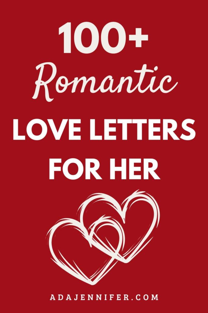 100+ Romantic Love Letters For Her- Say It With Ink - Ada Jennifer