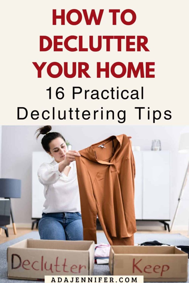 How to Declutter Your Home- 16 Practical Decluttering Tips - Ada Jennifer