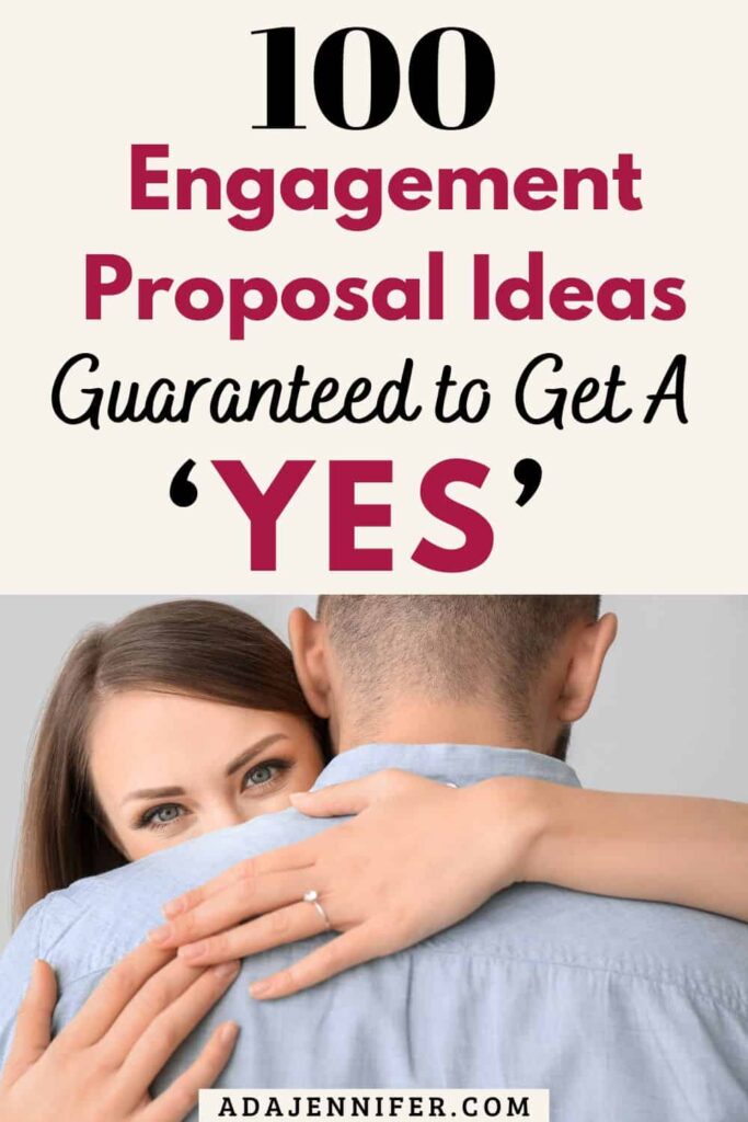 100 Engagement Proposal Ideas Guaranteed To Get a 'Yes' - Ada Jennifer