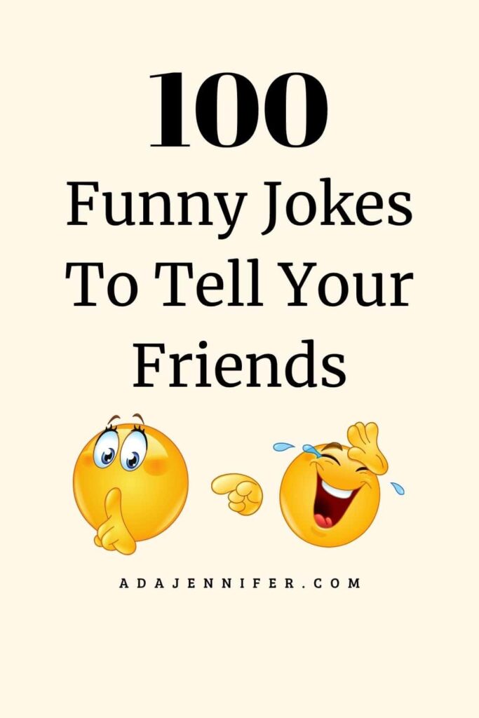 100+ Funny Jokes to Tell your Friends - Ada Jennifer