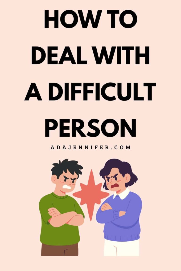 How To Deal With A Difficult Person- 17 Tips You Need - Ada Jennifer